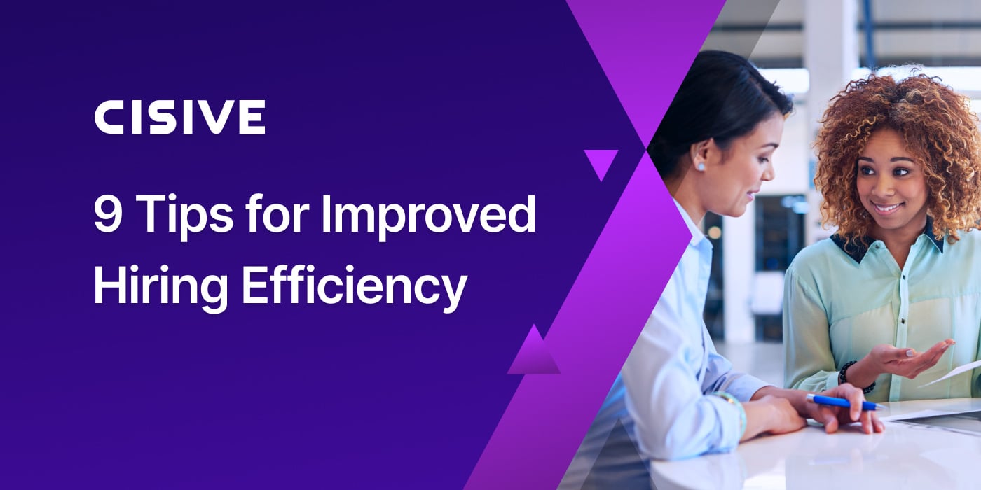 Building Your Workforce: 9 Tips for Improved Hiring Efficiency